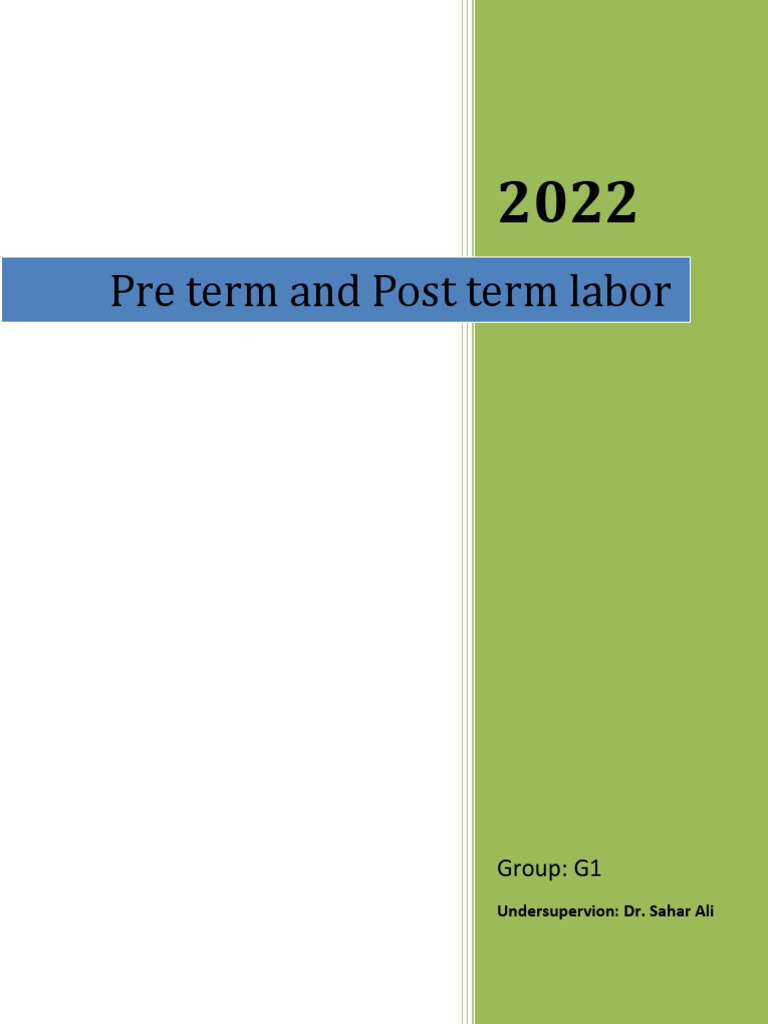 Pre Term and Post Term Labor: Group: G1 | PDF | Preterm Birth | Childbirth