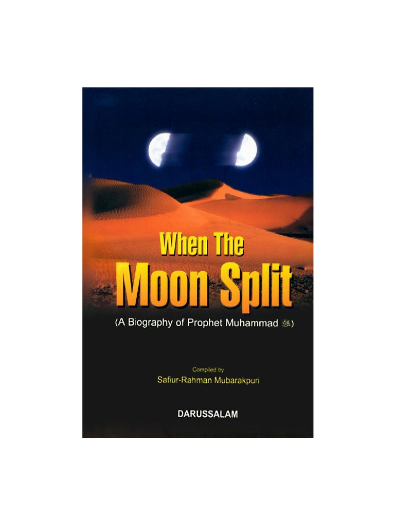 When The Moon Split - A Biography of Prophet Muhammad | PDF