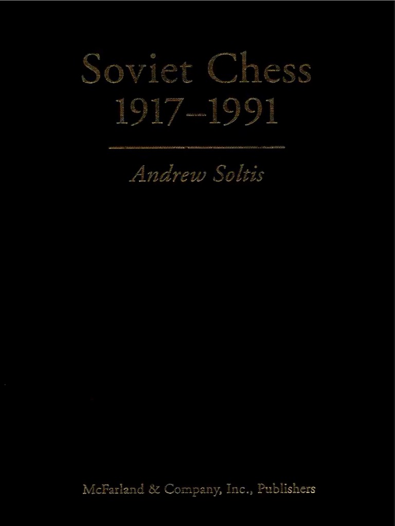 Soviet Chess 1917 1991 | PDF