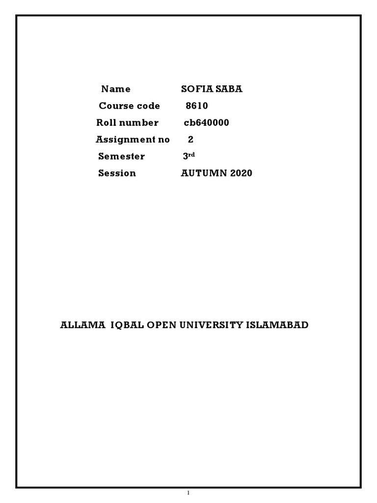 Name Sofia Saba Course Code 8610 Roll Number cb640000 Assignment No 2 Semester 3 Session Autumn ...
