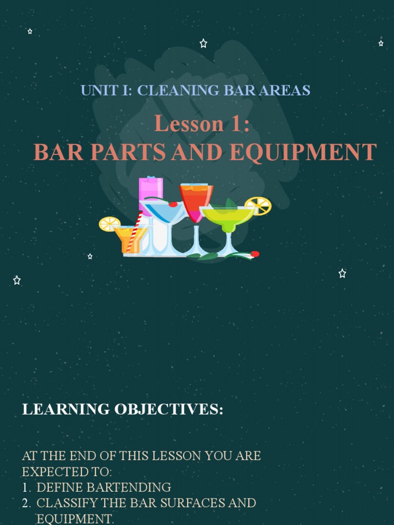 Lesson 1: Bar Parts and Equipment: Unit I: Cleaning Bar Areas | PDF