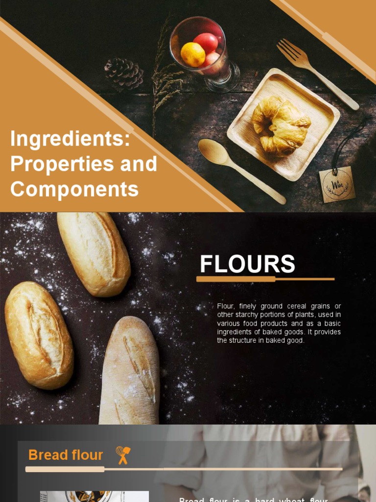 Properties and Components of Basic Baking Presentation | PDF | Flour ...