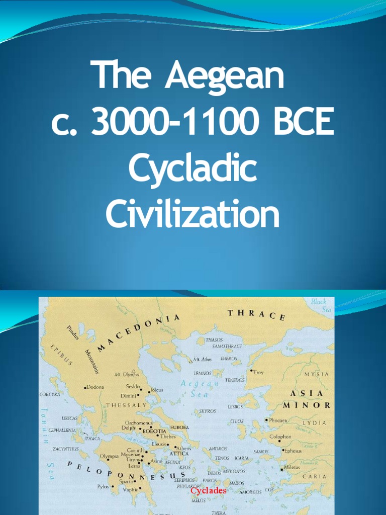 The Aegean C. 3000-1100 BCE Cycladic Civilization | PDF | Mycenae ...