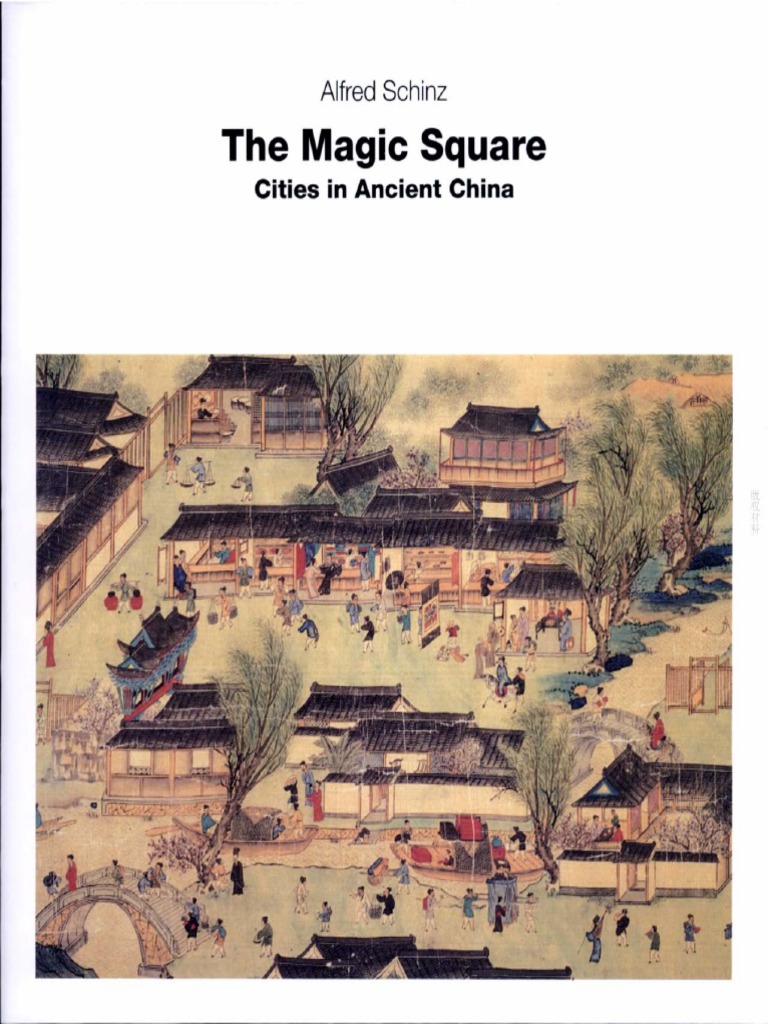 1996 - The Magic Square Cities in Ancient China - Parts | PDF