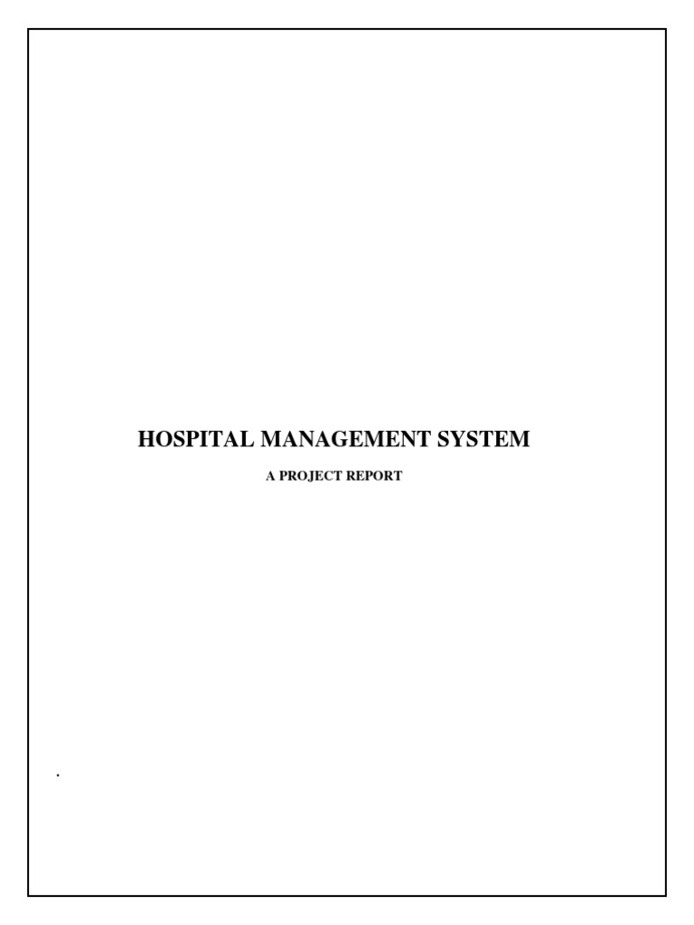 Hospital Management System Project Report | PDF | Html Element | Html