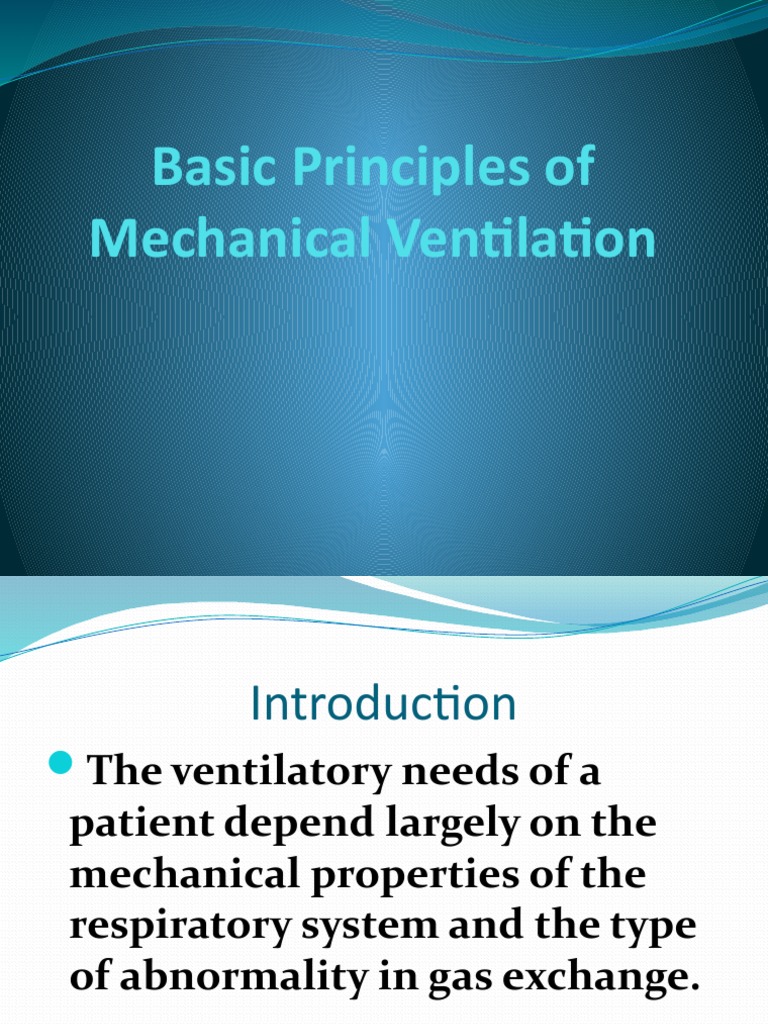 Basic Principles of Mechanical Ventilation | PDF | Breathing | Lung