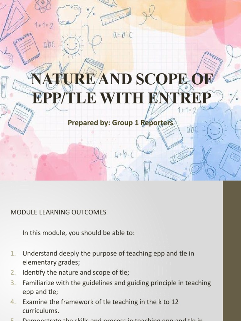 Nature and Scope of Epp/Tle With Entrep: Prepared By: Group 1 Reporters ...