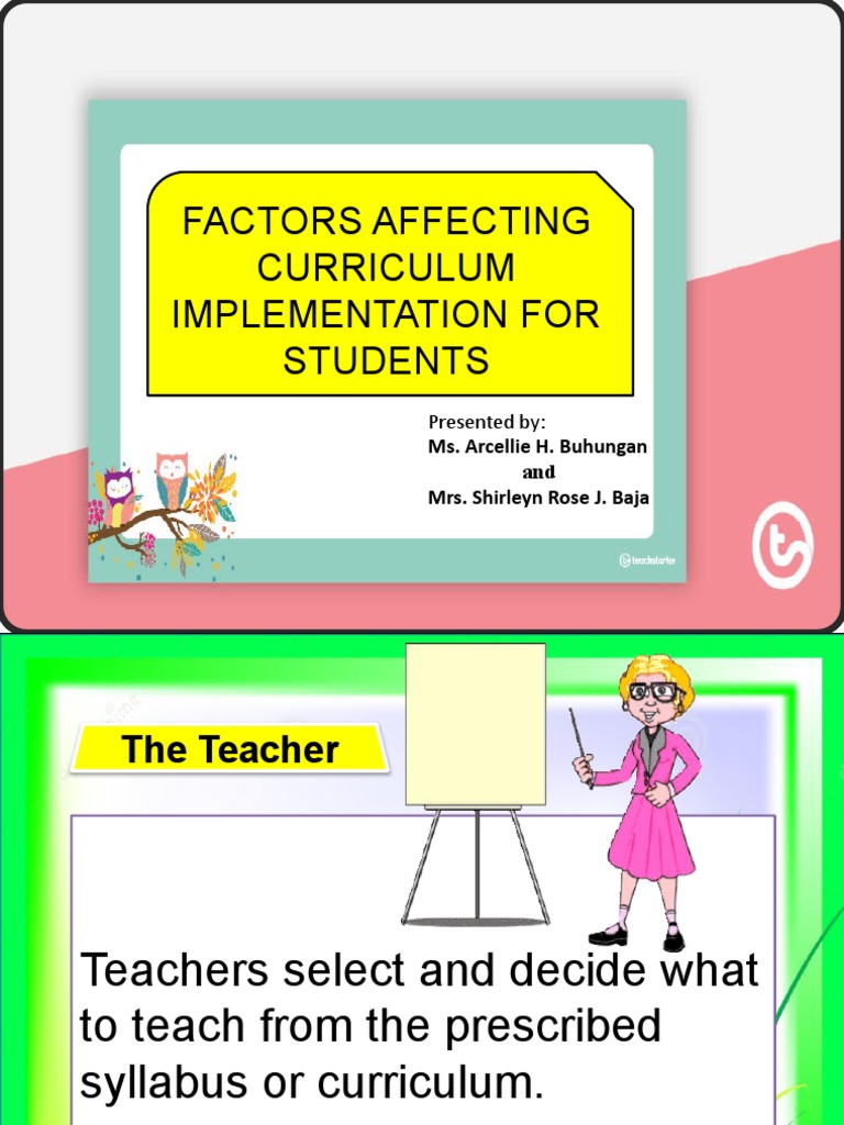 Factors Affecting Curriculum Implementation For Students: Presented by ...