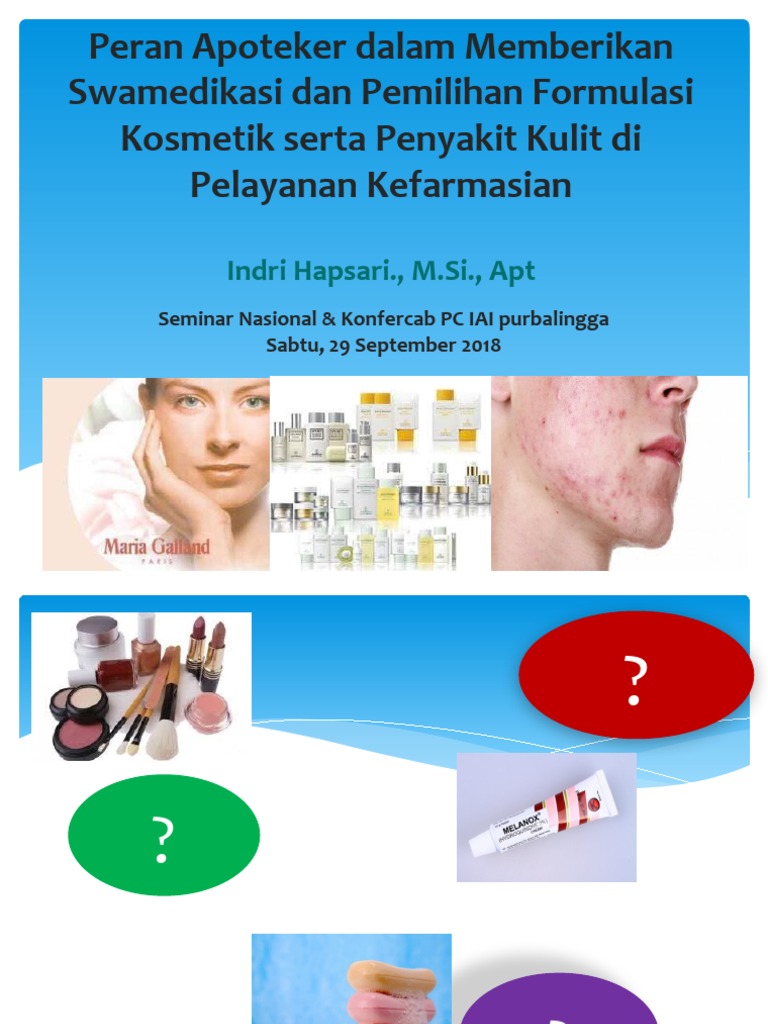 Peran Apoteker Dalam Memberikan Swamedikasi Dan Pemilihan Formulasi Kosmetik Serta Penyakit ...