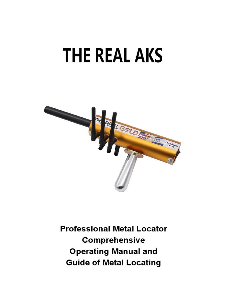 The Real Aks: Professional Metal Locator Comprehensive Operating Manual ...