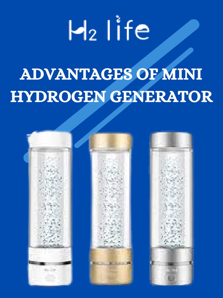 Advantages of Mini Hydrogen Generator | PDF | Home & Garden