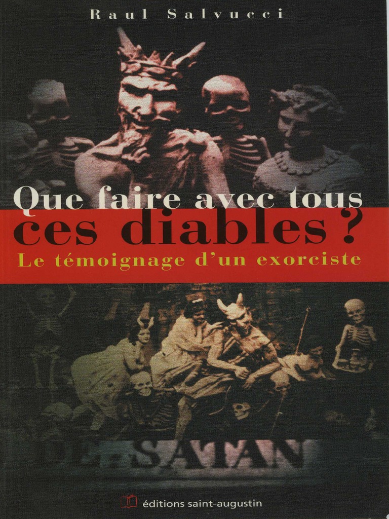 Que Faire Avec Tous Ces Diables Le Témoignage Dun Exorciste by Raul ...