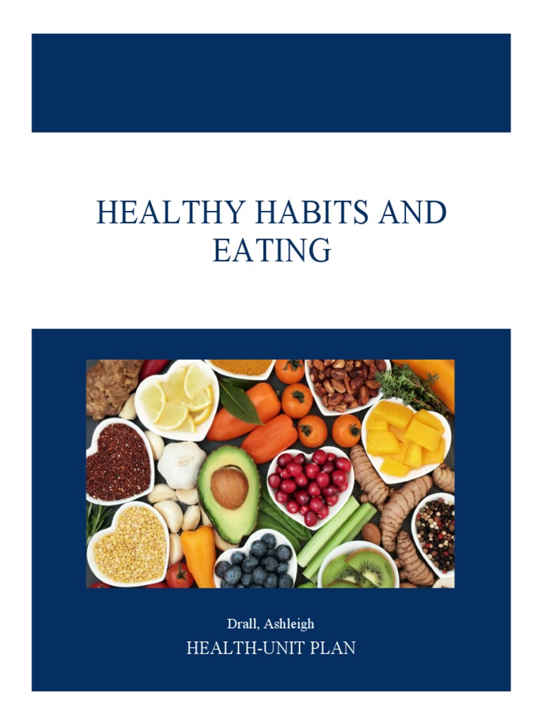 Unit Plan-Health Healthy Eating and Habits January 5th-31st | PDF ...