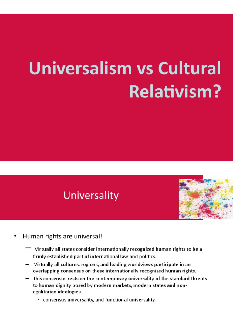 8-.Universalism Vs Relativism | PDF | Relativism | Human Rights