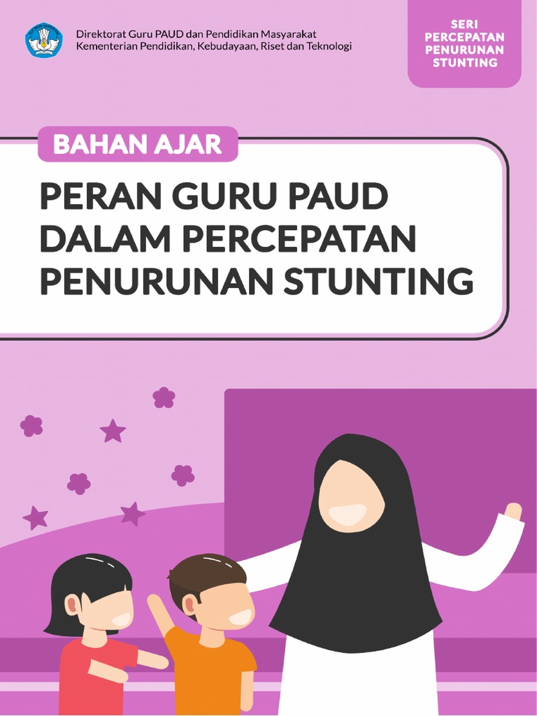 Bahan Ajar Peran Guru PAUD dalam Percepatan Penurunan Stunting melalui Program PAUD HI | PDF