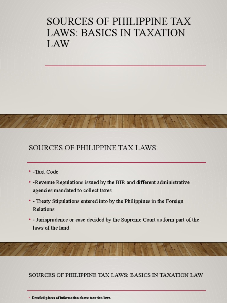 Sources of Philippine Tax Laws - Basics in TAXATION LAW | PDF