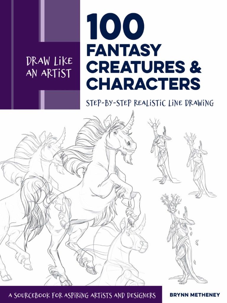 Draw Like An Artist 100 Fantasy Creatures and Characters Step-By-Step ...
