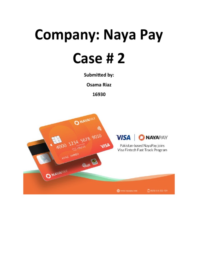 Company: Naya Pay Case # 2: Submitted By: Osama Riaz 16930 | PDF | Visa ...