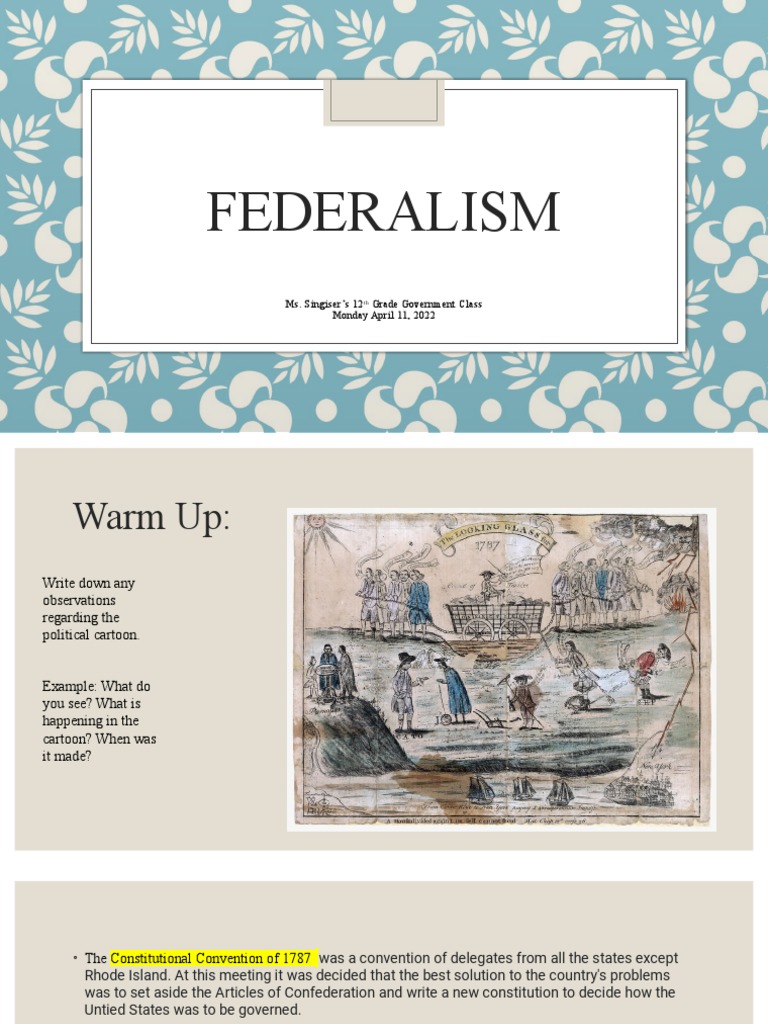 Federalism: Ms. Singiser's 12 Grade Government Class Monday April 11 ...