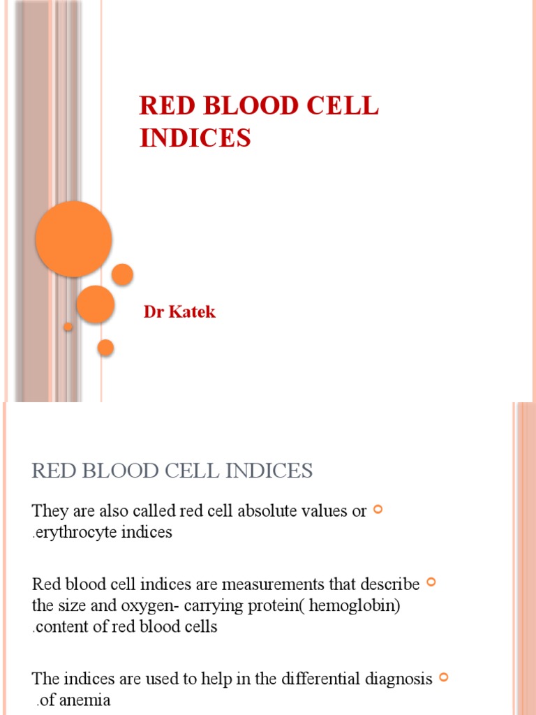 Red Blood Cell Indices: DR Katek | PDF | Anemia | Tissue (Biology)