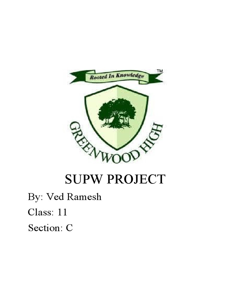 Supw Project: By: Ved Ramesh Class: 11 Section: C | PDF