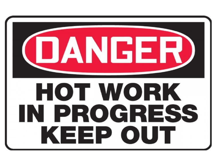 Danger - Hot Work in Progress Keep Out | PDF