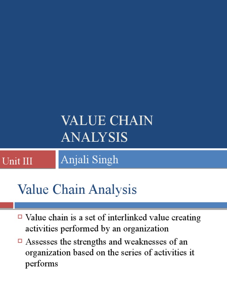 Value Chain Analysis: Anjali Singh | PDF | Business | Value Chain