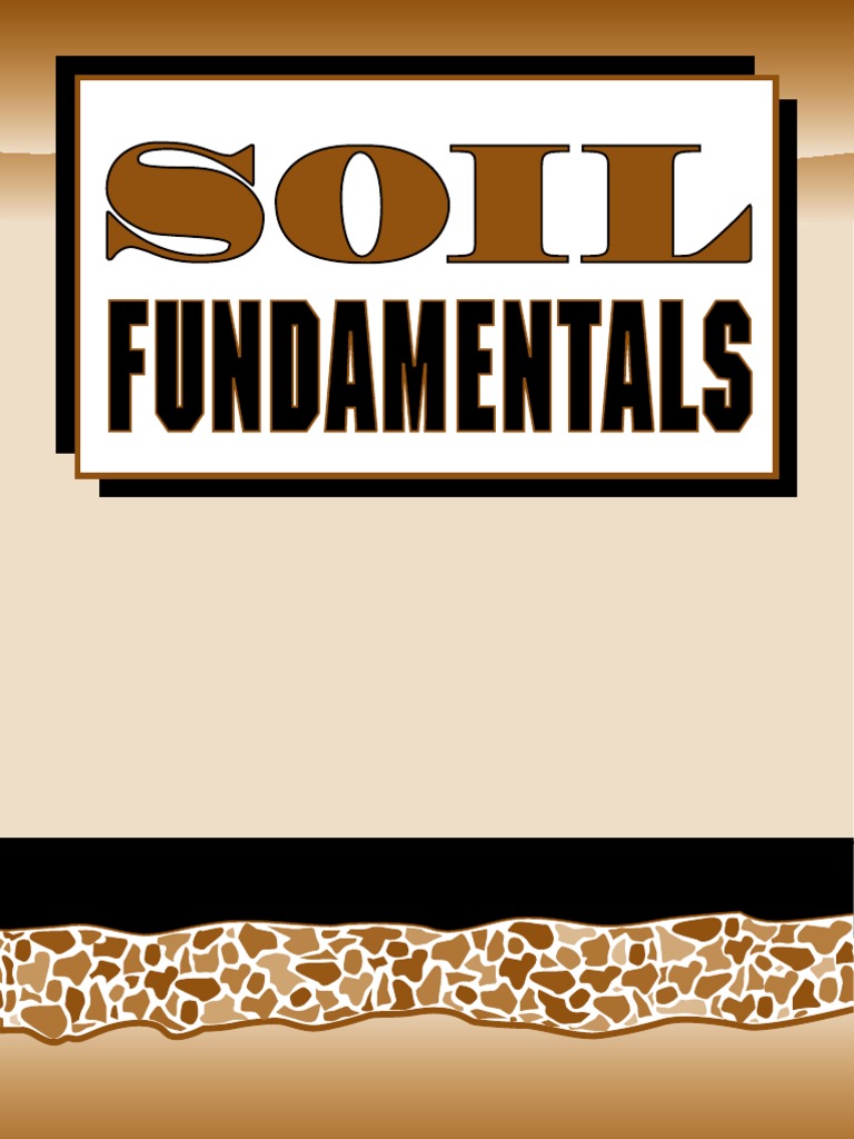 Soil Fundamentals Guide | PDF | Soil | Silt