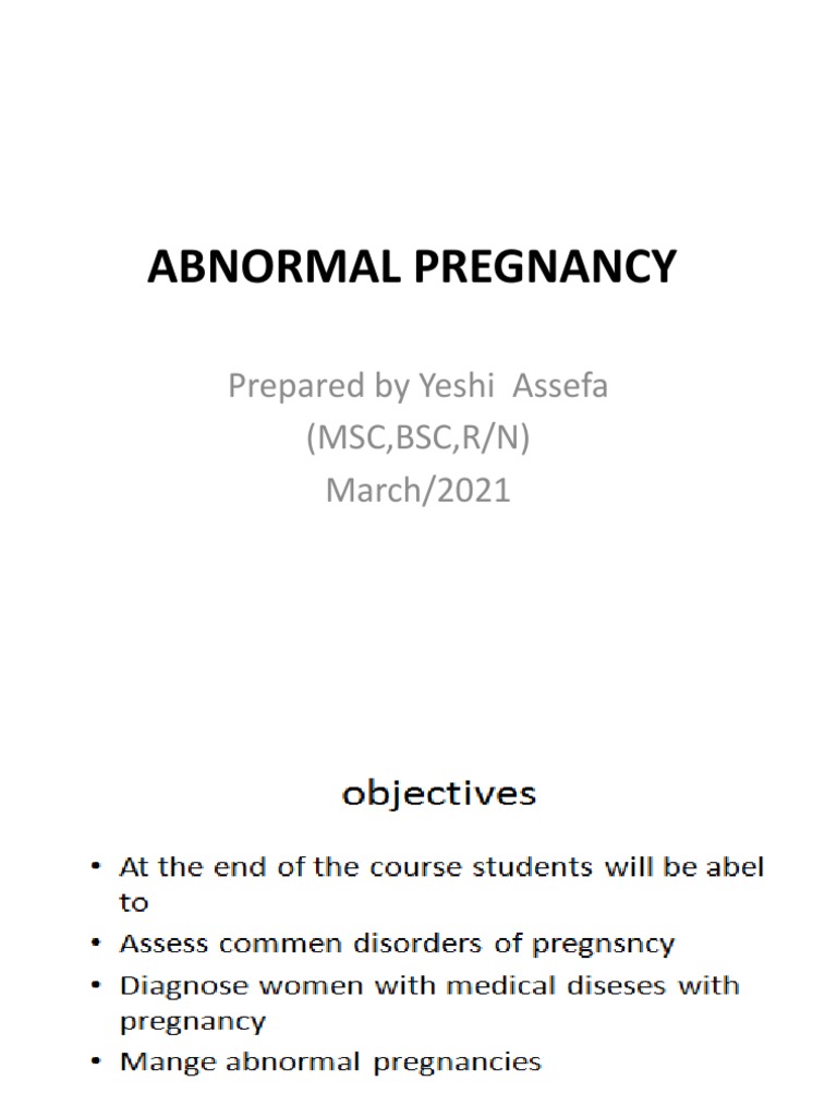 Abnormal Pregnancy: Prepared by Yeshi Assefa (MSC, BSC, R/N) March/2021 ...