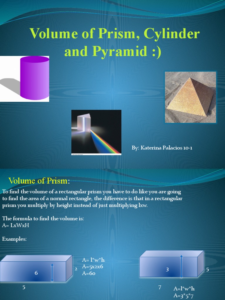 Volume Prism, Cylinder, Pyramid | PDF | Area | Geometric Objects