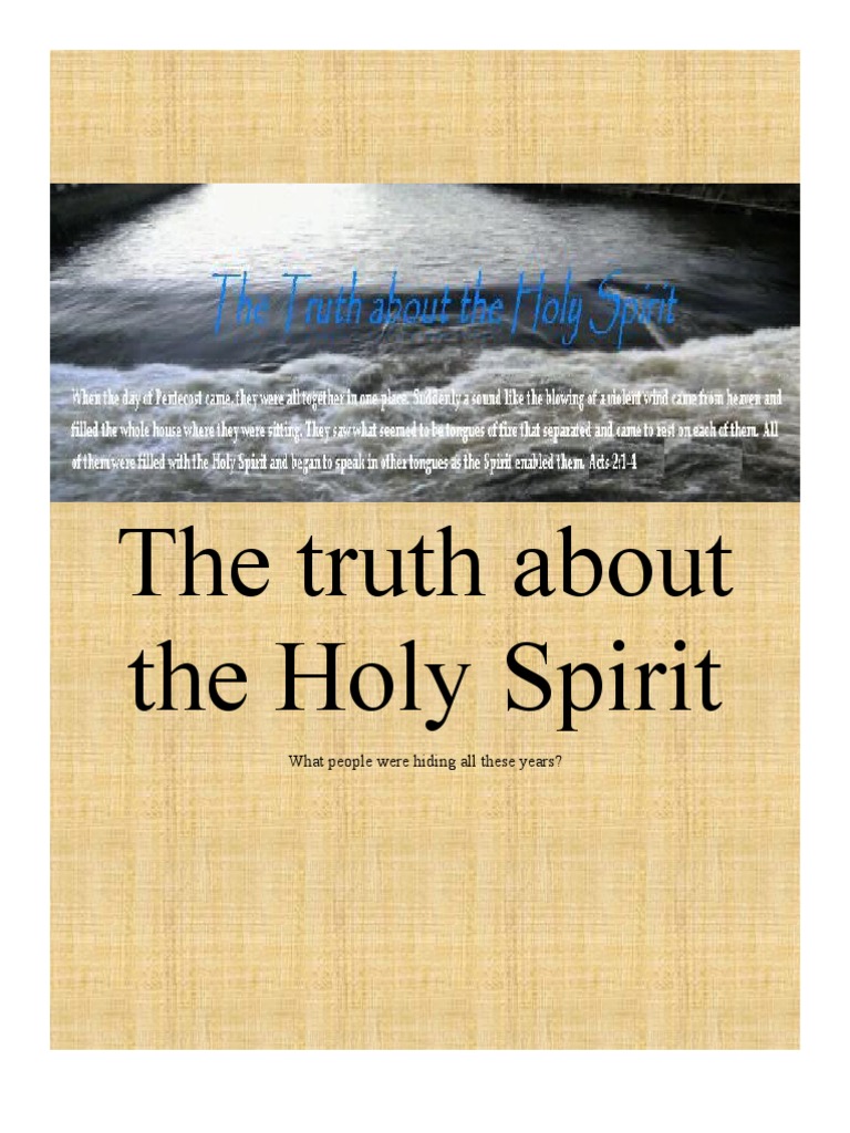 The Truth About The Holy Spirit | PDF | Baptism With The Holy Spirit ...