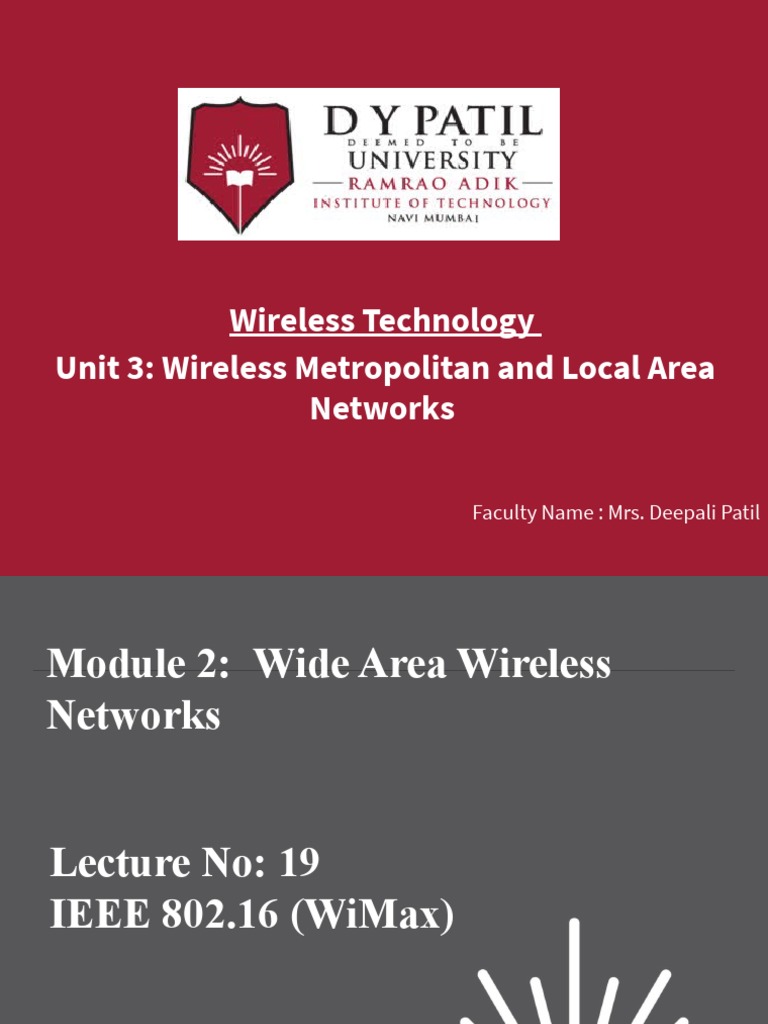 Wireless Technology Unit 3: Wireless Metropolitan and Local Area ...