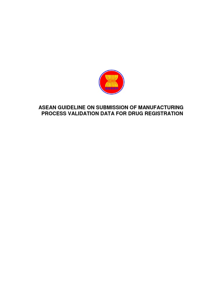 1 ASEAN Guideline On Process Validation (Version 3) With Annex A1, A2 ...