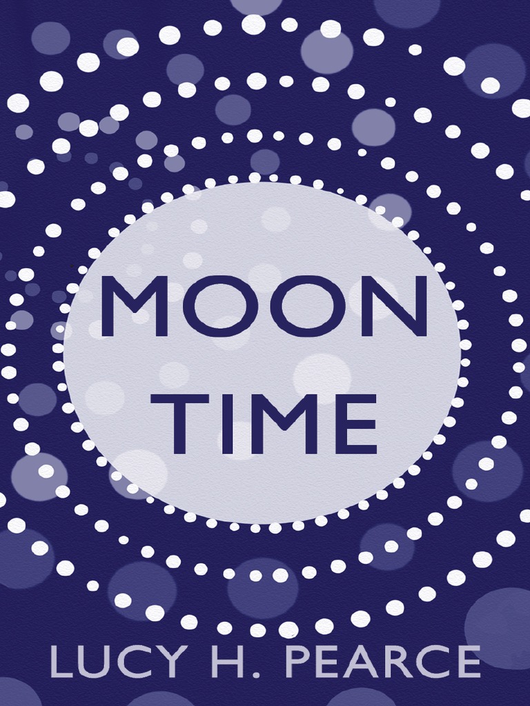 SAMPLE of Moon Time by Lucy H. Pearce, Womancraft Publishing | PDF ...