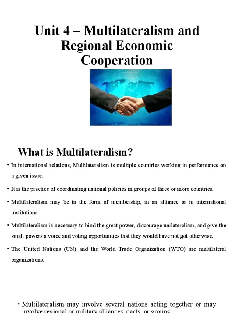 Unit 4 - Multilateralism and Regional Economic Cooperation | PDF