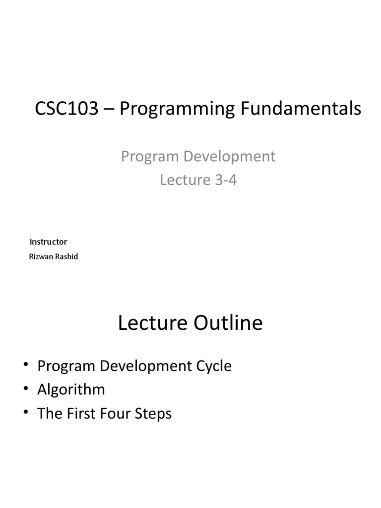 CSC103 - Programming Fundamentals: Program Development Lecture 3-4 ...