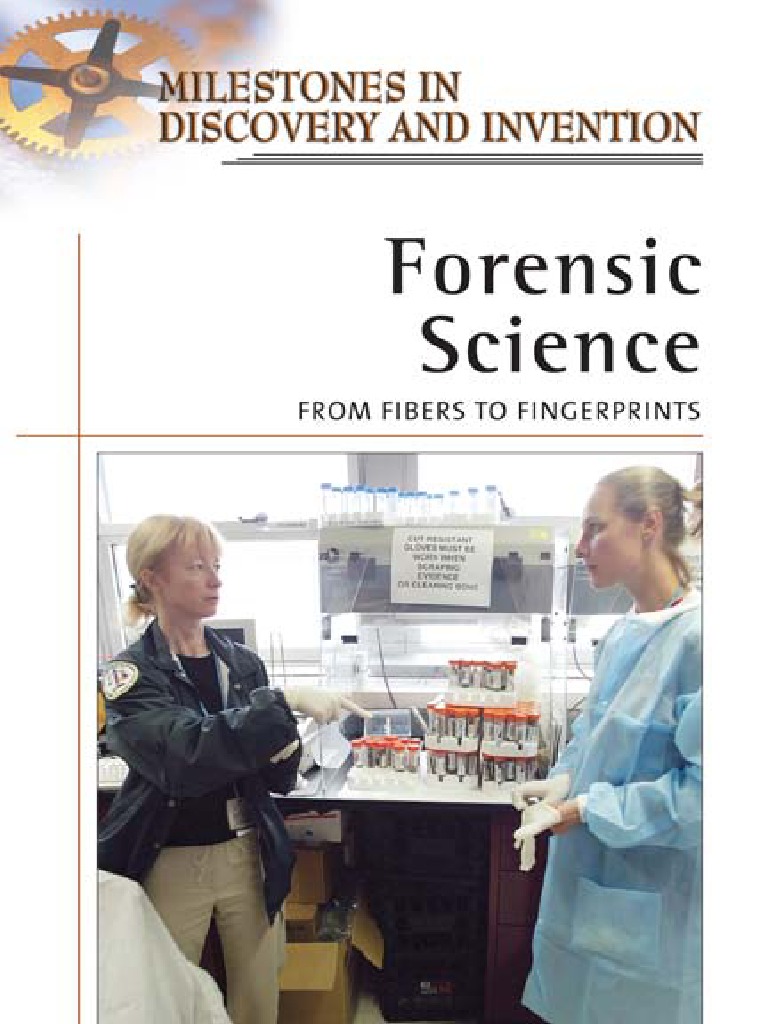 Forensic Science From Fibers To Fingerprints Milestones in Discovery ...