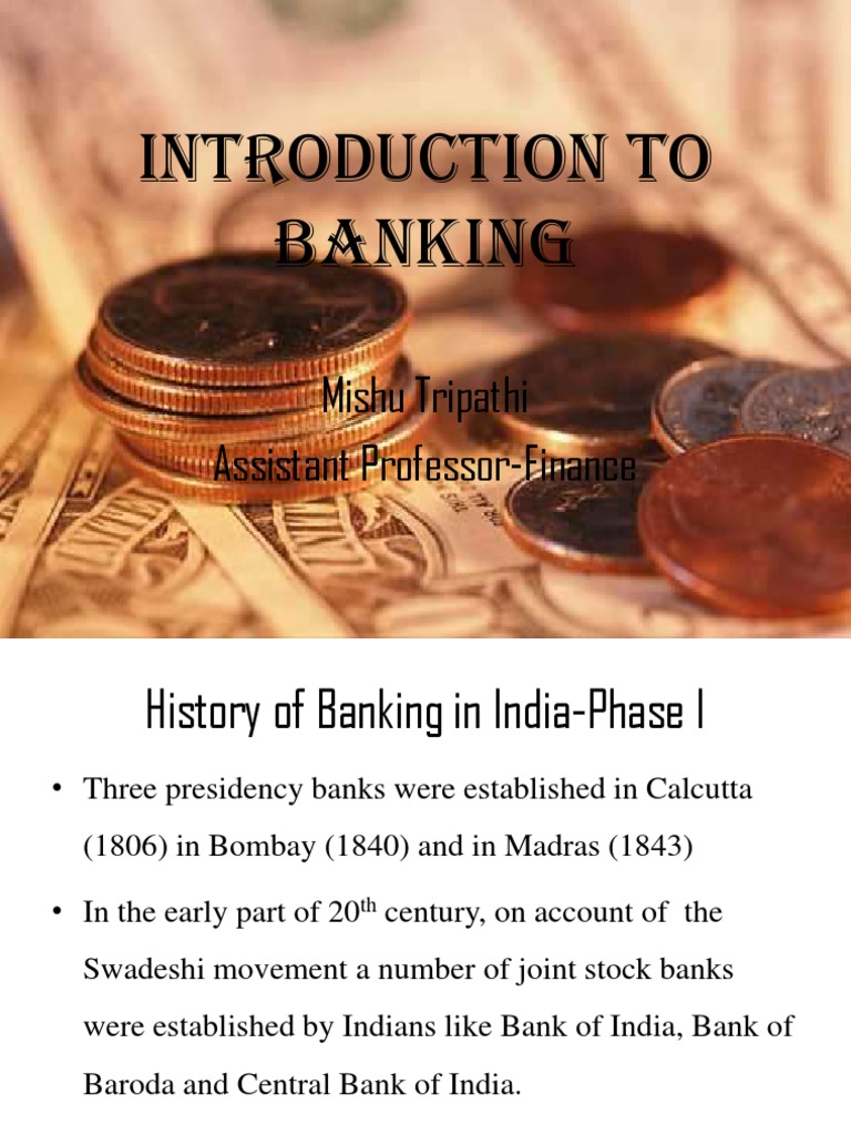 Introduction To Banking: Mishu Tripathi Assistant Professor-Finance ...