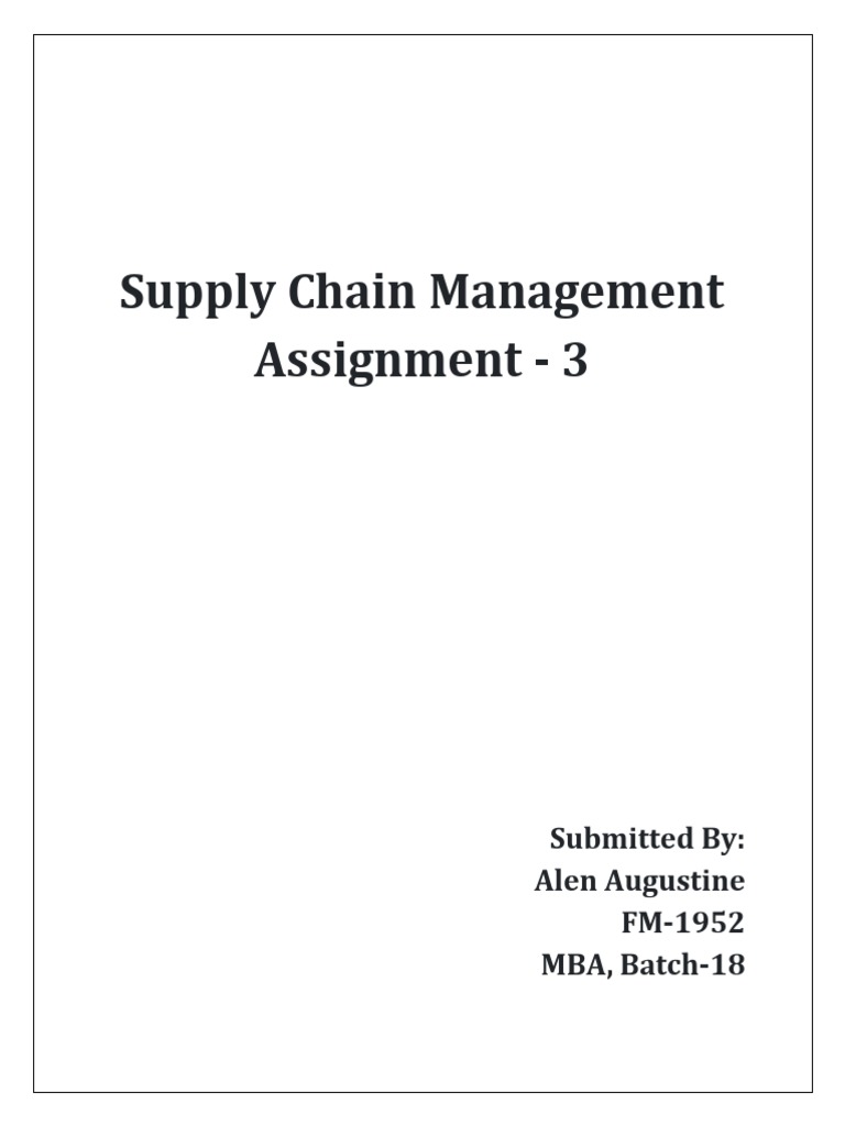 Supply Chain Assignment 3 | PDF | Warehouse | Logistics