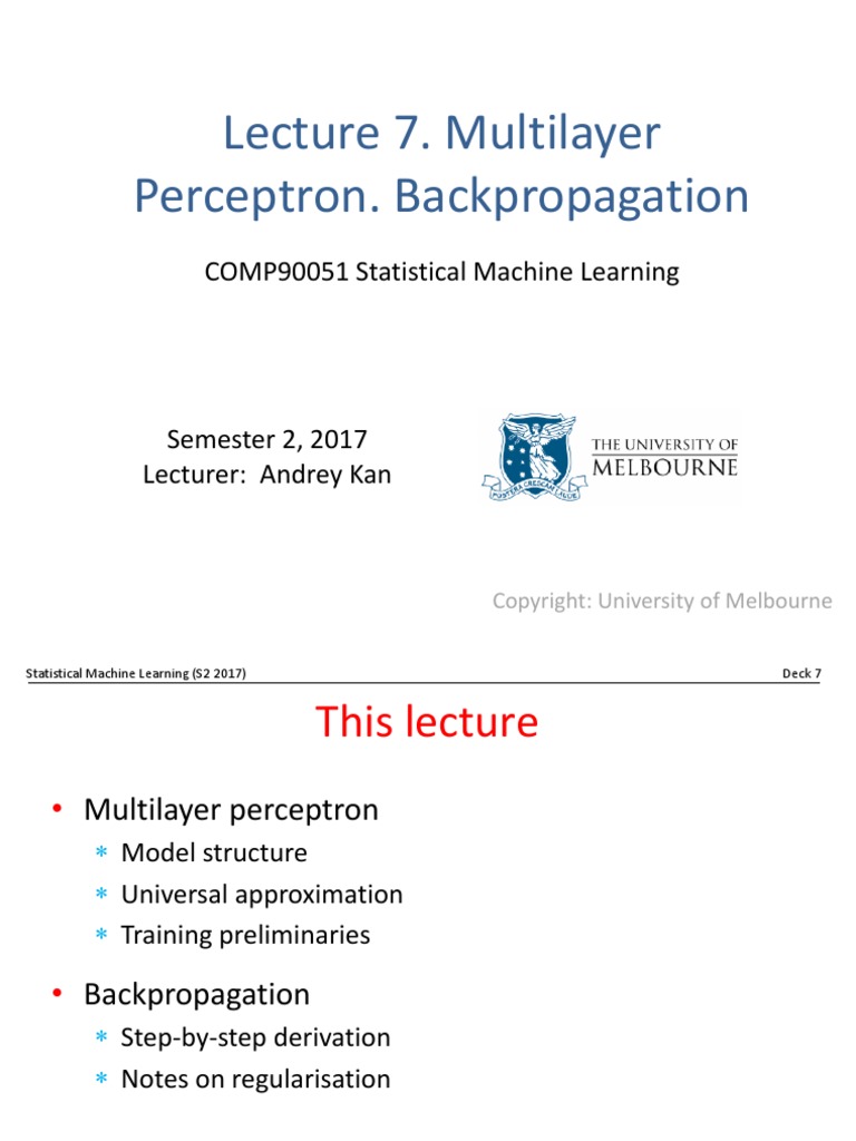 Lecture 7. Multilayer Perceptron. Backpropagation: COMP90051 Statistical Machine Learning ...