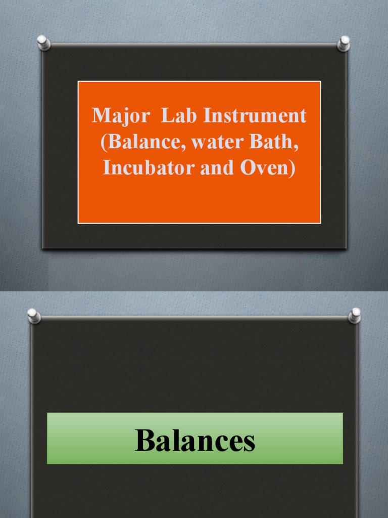 Major Lab Instrument (Balance, Water Bath, Incubator and Oven) | PDF ...