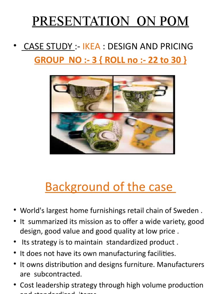 Presentation On Pom: - Case Study:-: Design and Pricing | PDF | Prices | Market (Economics)