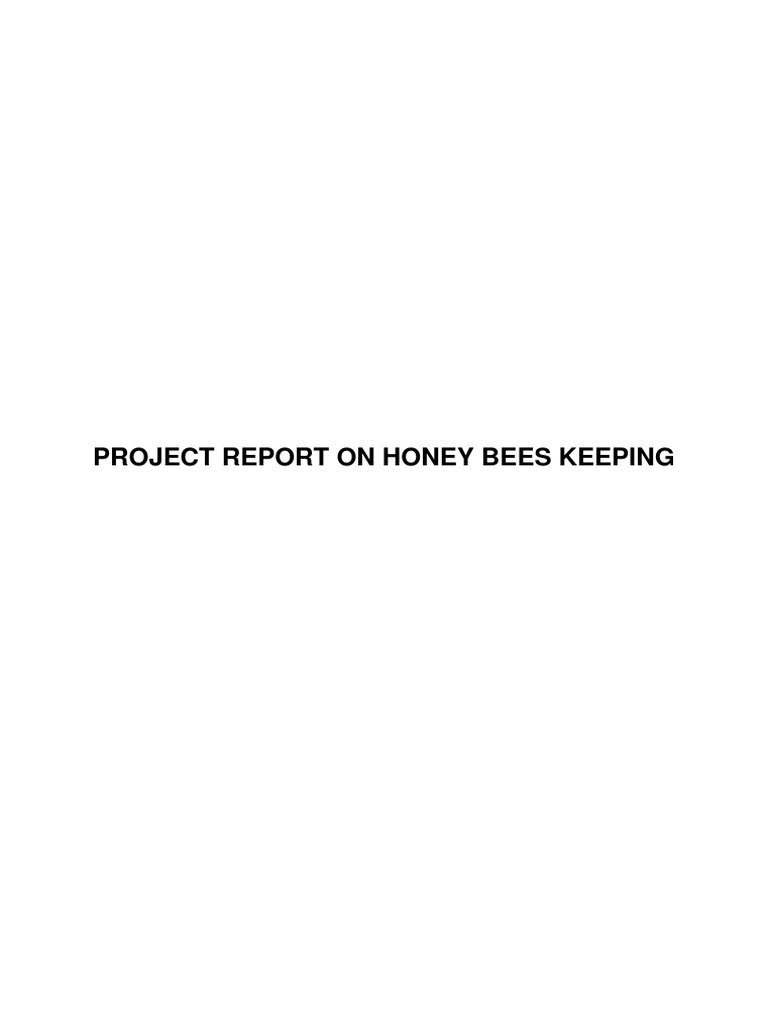 Project Report On Honey Bees Keeping | PDF | Beekeeping | Honey Bee