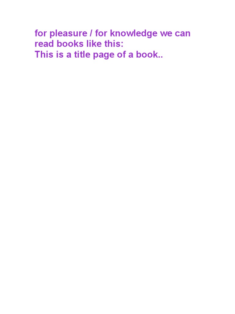 For Pleasure / For Knowledge We Can Read Books Like This: This Is A ...