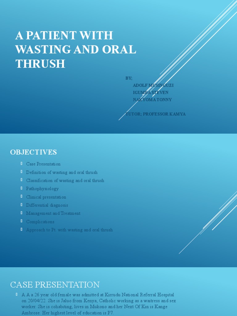 A Patient With Wasting and Oral Thrush Final | PDF | Candidiasis ...