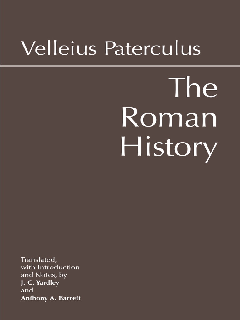 Velleius Paterculus - The Roman History. From Romulus and The ...