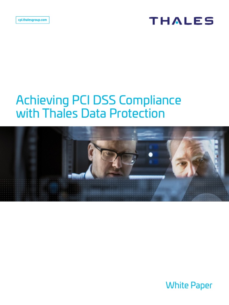 Achieving PCI DSS Compliance With Thales Data Protection White Paper ...