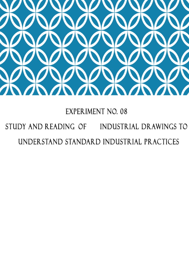 Experiment No. 08 Study and Reading of Industrial Drawings To ...