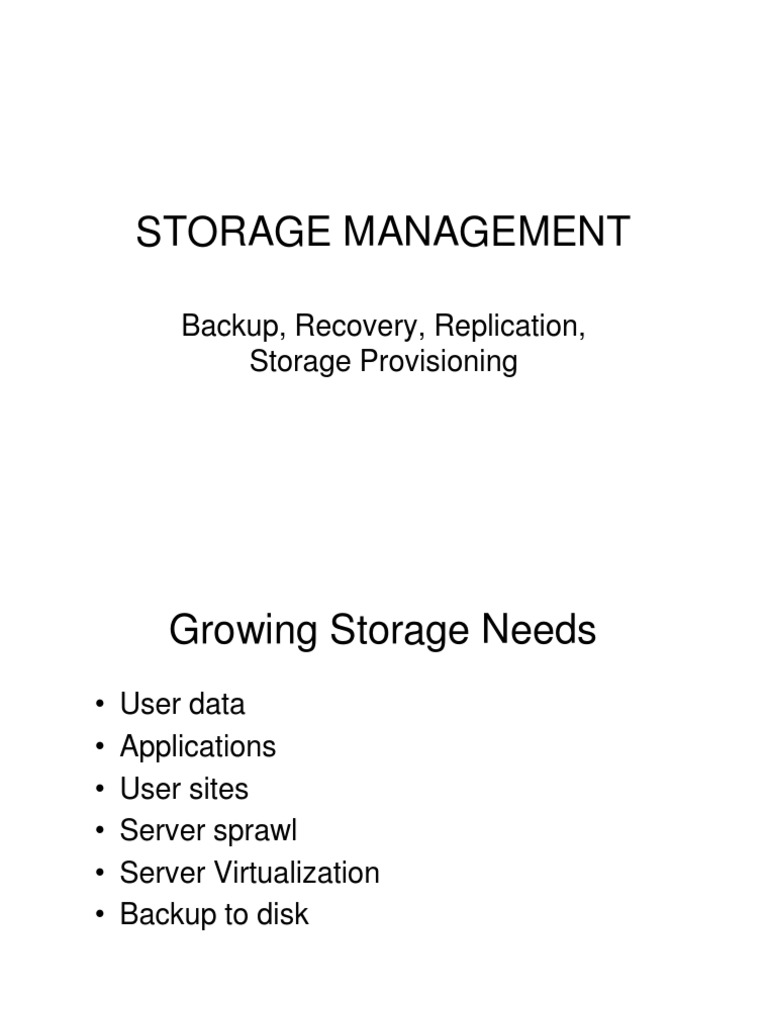 Storage Management: Backup, Recovery, Replication, Storage Provisioning ...