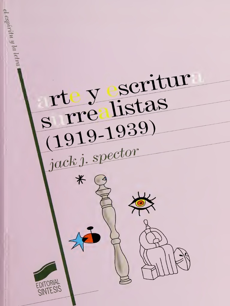 Spector, Jack J. - Arte y Escritura Surrealistas (1919-1939) | PDF ...